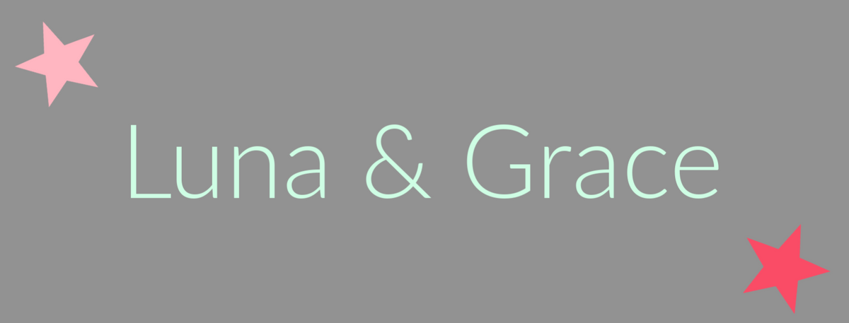 Luna & Grace – Luna & Grace